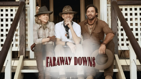 Faraway Downs Ending Explained, Plot, Cast, and Everything You Need to Know! | BuzzRush